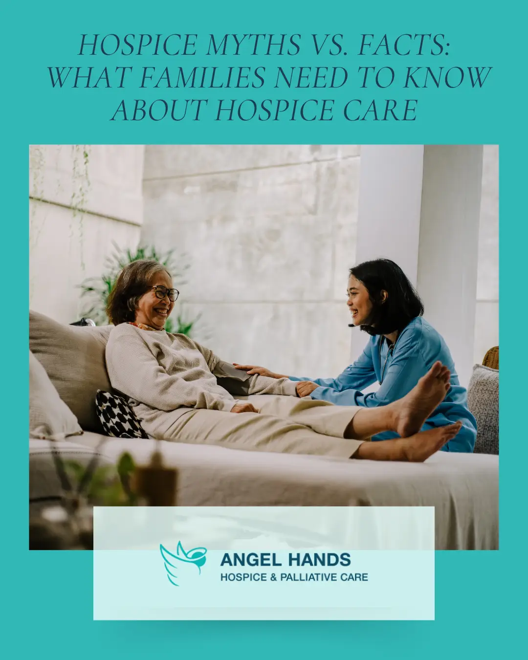 Hospice Myths Vs. Facts: What Families Need To Know About Hospice And ...