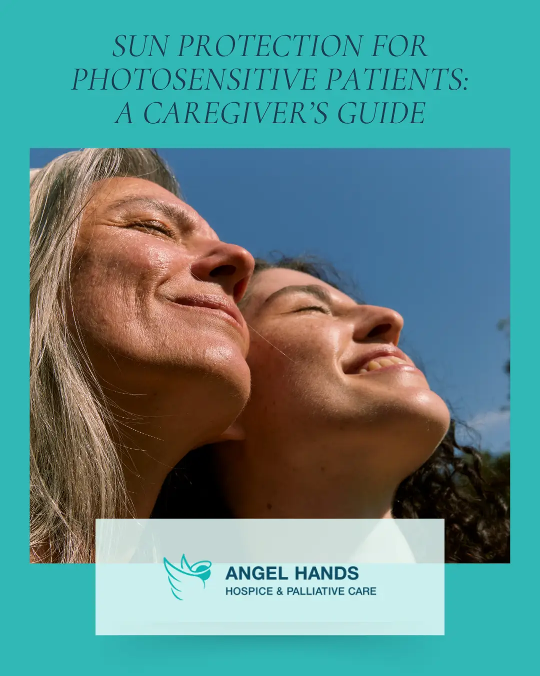 Sun Protection for Photosensitive Patients: A Caregiver’s Guide - Angel ...